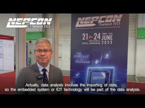 NEPCON Thailand 2023: นายกสมาคมสมองกลฝังตัวไทย อัพเดตเทรนด์และแนวโน้มของอุตฯอิเล็กทรอนิกส์ในปี ...